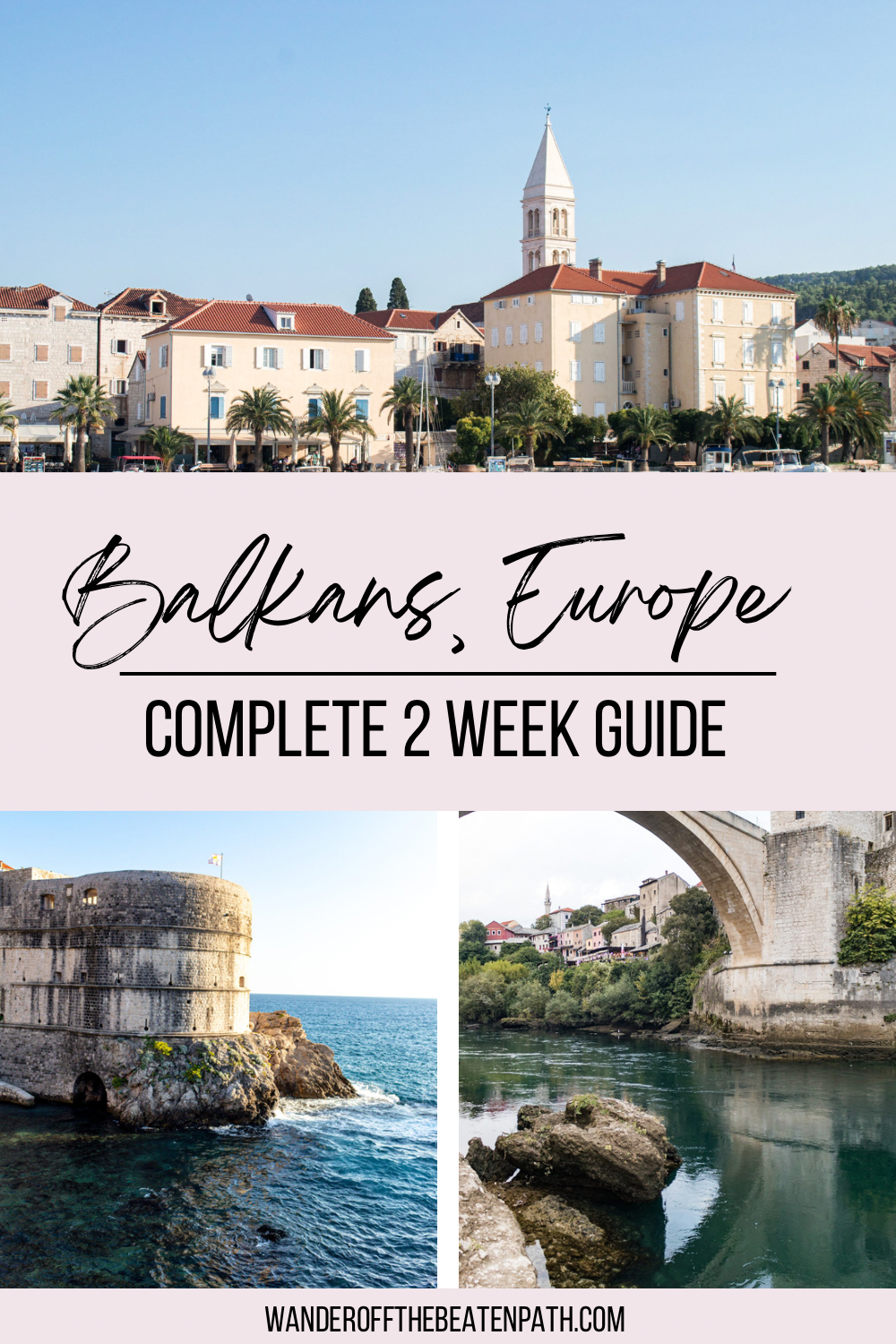 BALKANS TRAVEL IN 2 WEEKS – Wander Off The Beaten Path