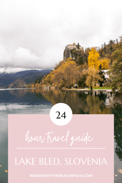 LAKE BLED QUICK & COMPLETE GUIDE – Wander Off The Beaten Path